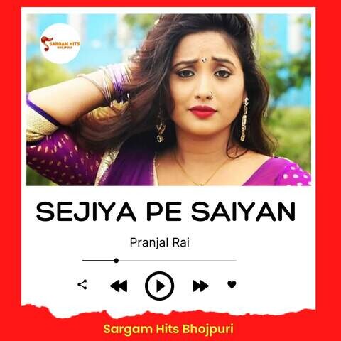 Sejiya Pe Saiyan Song Download: Sejiya Pe Saiyan MP3 Bhojpuri Song ...