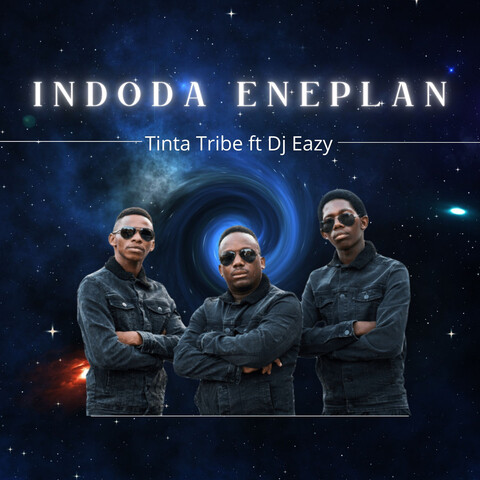 Tinta Tribe - Indoda Eneplan Song Download: Tinta Tribe - Indoda ...