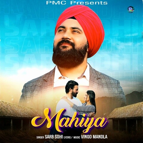 Mahiya Song Download: Mahiya MP3 Punjabi Song Online Free on Gaana.com