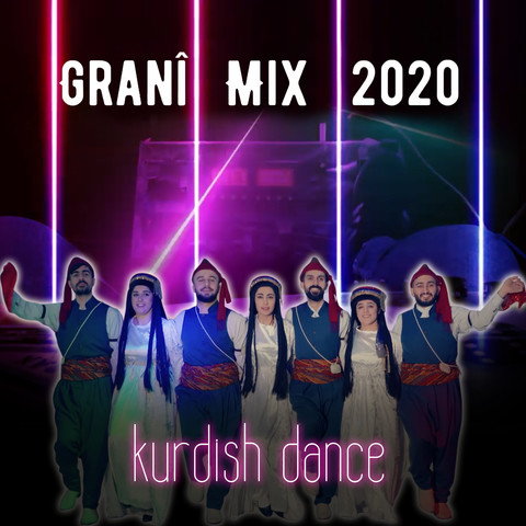 Granî Mix 2020 (Kurdish Dance) Song Download: Granî Mix 2020 (Kurdish ...