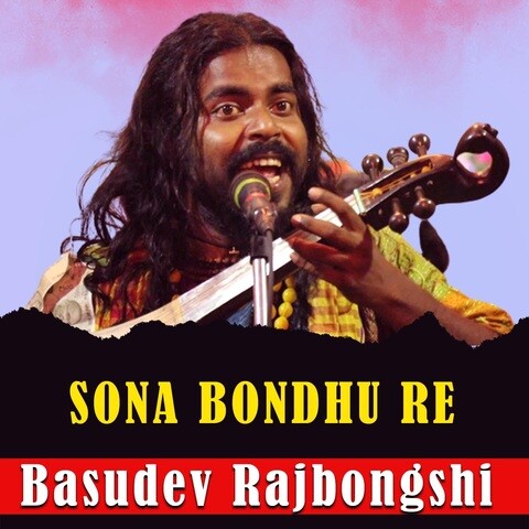 Sona Bondhu re Song Download: Sona Bondhu re MP3 Bengali Song Online ...