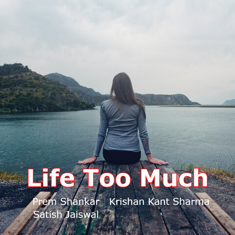 Life Too Much Song Download: Life Too Much MP3 Song Online Free on ...