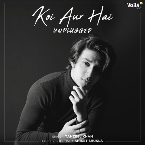 Koi Aur Hai (Unplugged Version) Song Download: Koi Aur Hai (Unplugged ...