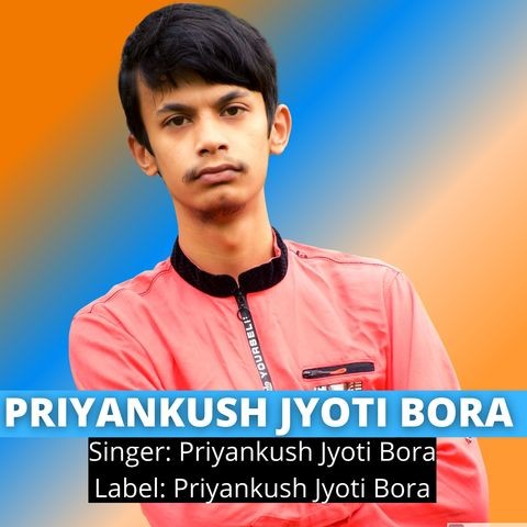 Priyankush Jyoti Bora Songs Download: Priyankush Jyoti Bora MP3 Assamese Songs Online Free on ...