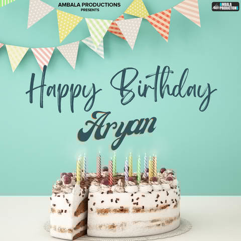 Happy Birthday Aryan Song Download: Happy Birthday Aryan MP3 Song ...