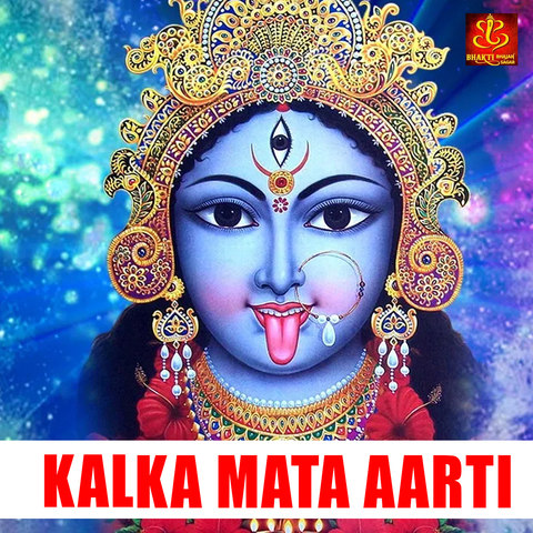 Kalka Mata Aarti Song Download: Kalka Mata Aarti MP3 Song Online Free ...