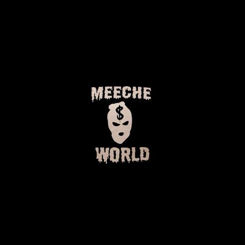 Meeche World Mixtape, Vol. 1 Songs Download: Meeche World Mixtape, Vol ...