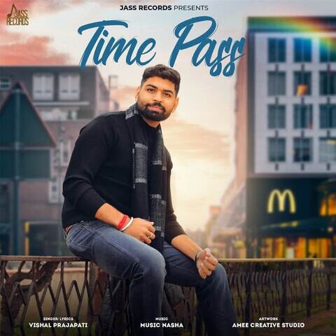 Time Pass Song Download: Time Pass MP3 Punjabi Song Online Free on ...