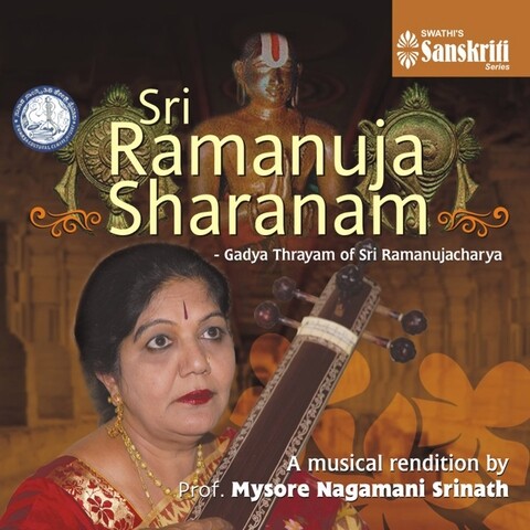 Sri Ramanuja Sharanam - Gadya Thrayam of Sri Raman Songs Download: Sri ...