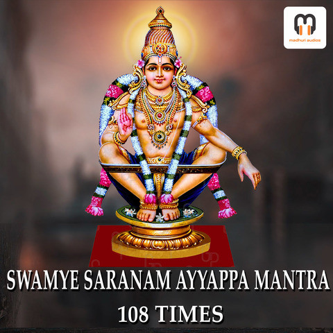 OM SRI SWAMY SARANAM AYYAPPA CHANTING MANTRA 108 TIMES Song Download ...