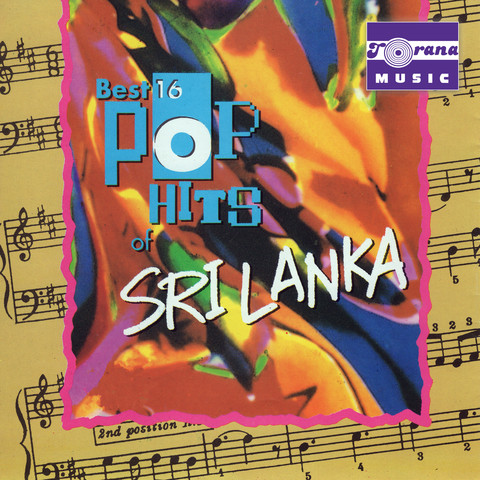 Best 16 Pop Hits Of Sri Lanka Songs Download: Best 16 Pop Hits Of Sri ...