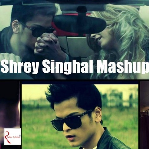 Shrey Singhal - Mashup Song Download: Shrey Singhal - Mashup MP3 Song ...