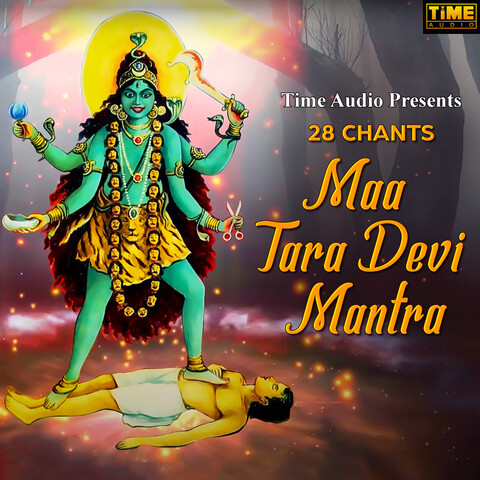 28 Chants Maa Tara Devi Mantra Song Download: 28 Chants Maa Tara Devi Mantra MP3 Song Online ...