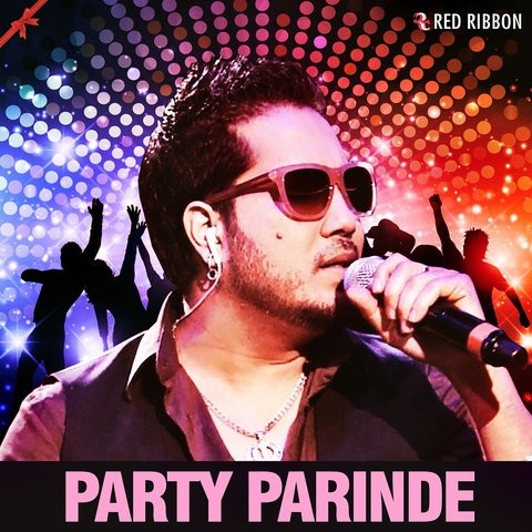 Party Parinde Songs Download: Party Parinde MP3 Songs Online Free on ...