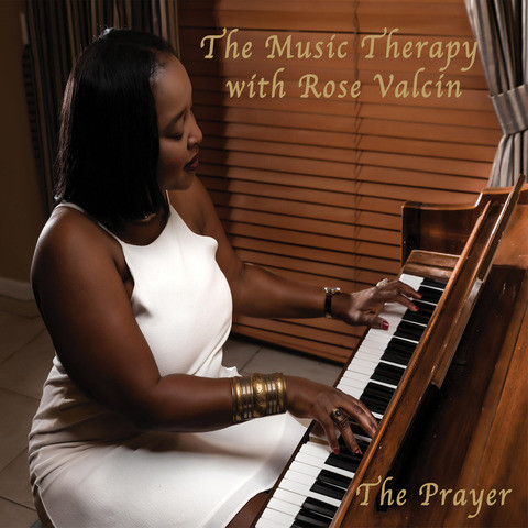 The Music Therapy with Rose Valcin (The Prayer) Songs Download: The ...