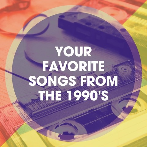 Your Favorite Songs from the 1990's Songs Download: Your Favorite Songs ...