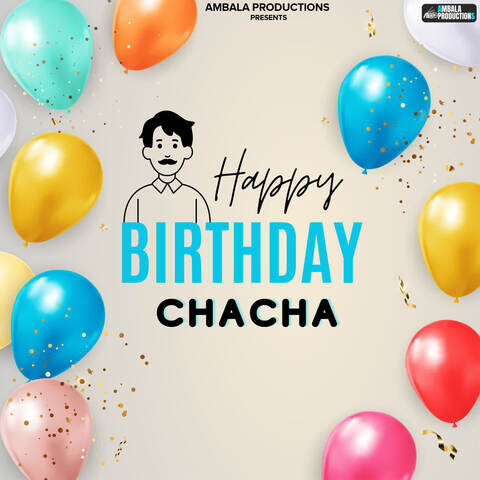 Happy Birthday Chacha Song Download: Happy Birthday Chacha MP3 Song ...