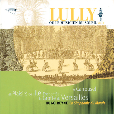 Lully: La Grotte de Versailles / Les Plaisirs de L'Ile Enchantée / Le ...