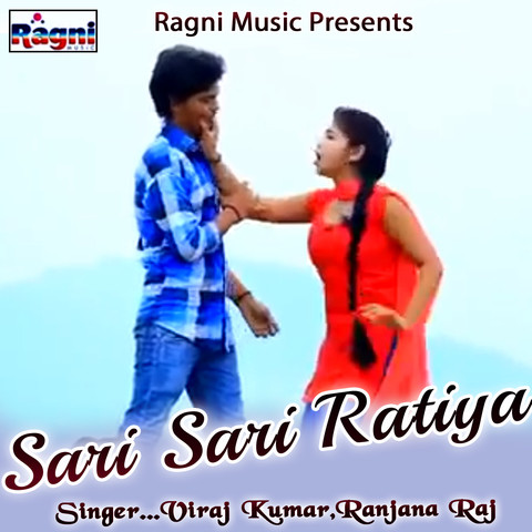 Sari Sari Ratiya Song Download: Sari Sari Ratiya MP3 Bhojpuri Song ...