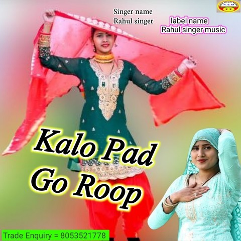 Kalo Pad Go Roop Song Download: Kalo Pad Go Roop MP3 Haryanvi Song ...