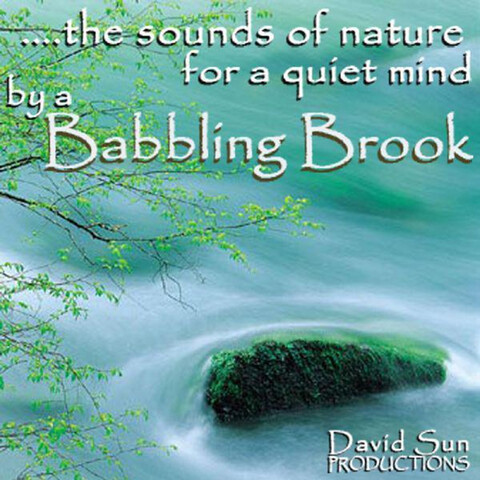 The Sounds Of Nature For A Quiet Mind: By A Babbling Brook Song Download: The Sounds Of Nature ...