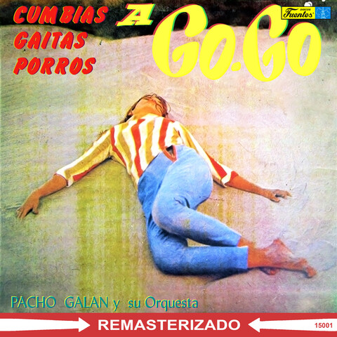 Cumbias, Gaita, Porros a Go-Go Songs Download: Cumbias, Gaita, Porros a ...
