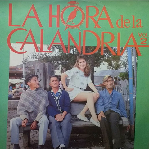 La Hora De La Calandria Vol. 2 Songs Download: La Hora De La Calandria ...