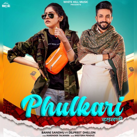 Phulkari Song Download: Phulkari MP3 Punjabi Song Online Free on Gaana.com