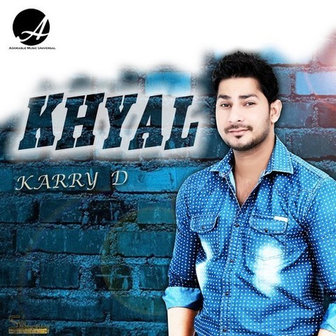Khyal Song Download: Khyal MP3 Punjabi Song Online Free on Gaana.com