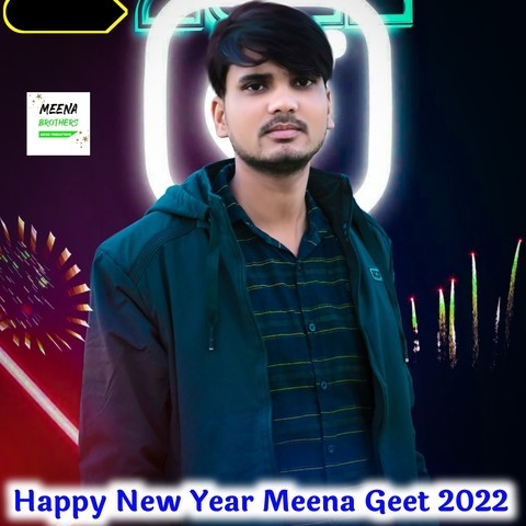 Happy New Year Meena Geet 2022 Song Download: Happy New Year Meena Geet 2022 MP3 Song Online ...