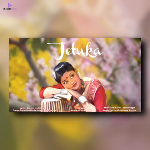 Jetuka Song Download: Jetuka MP3 Assamese Song Online Free on Gaana.com