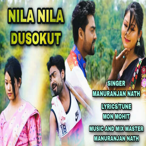 Nila Nila Dusokut Song Download: Nila Nila Dusokut MP3 Assamese Song ...