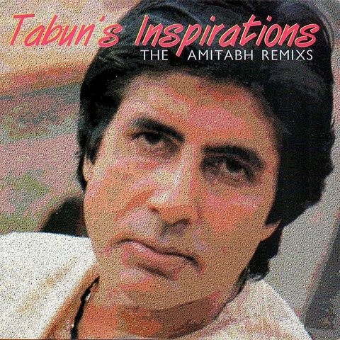 Tabun's Inspirations - The Amitabh Remixs Song Download: Tabun's ...