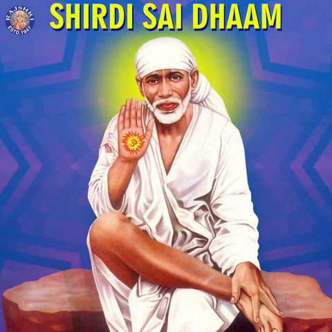 Sai Shirdi Dham Songs Download: Sai Shirdi Dham MP3 Marathi Songs ...