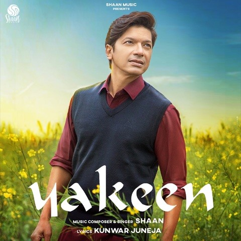 Yakeen Song Download: Yakeen MP3 Punjabi Song Online Free on Gaana.com