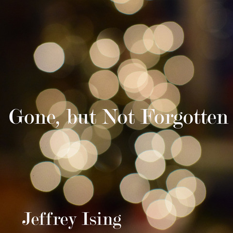 Gone, but Not Forgotten Song Download: Gone, but Not Forgotten MP3 Song ...