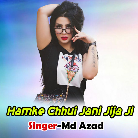 Hamke Chhui Jani Jija Ji Song Download: Hamke Chhui Jani Jija Ji MP3 Bhojpuri Song Online Free ...