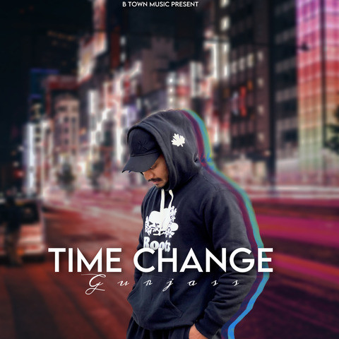 Time Change Song Download: Time Change MP3 Punjabi Song Online Free on ...