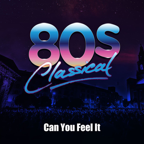 Can You Feel It (80s Classical Version) Songs Download: Can You Feel It ...