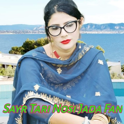 Sayr Tari Nosi Jada Fan Songs Download: Sayr Tari Nosi Jada Fan MP3 ...