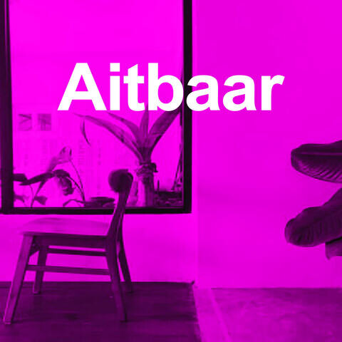 aitbaar Song Download: aitbaar MP3 Song Online Free on Gaana.com