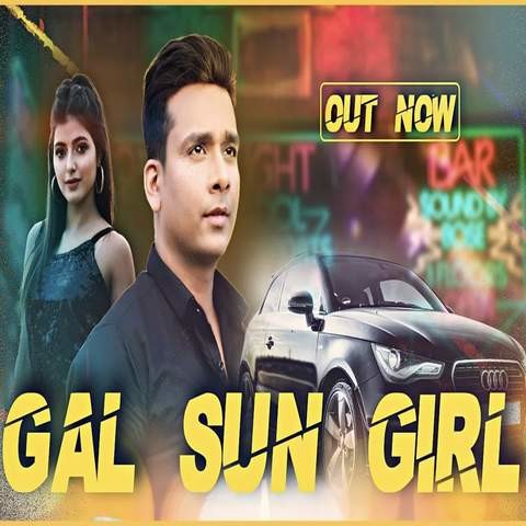 Gal Sun Girl Song Download: Gal Sun Girl MP3 Song Online Free on Gaana.com