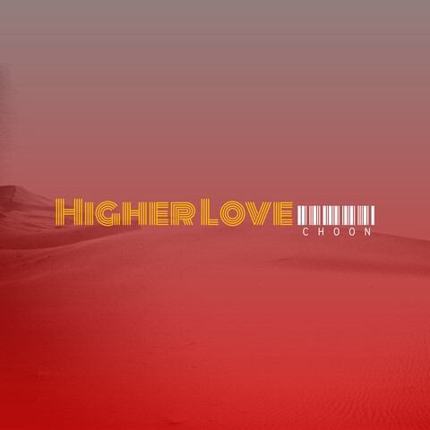 Higher Love Song Download: Higher Love MP3 Song Online Free on Gaana.com