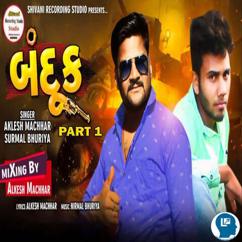 Banduk Part 1 Song Download: Banduk Part 1 MP3 Gujarati Song Online ...