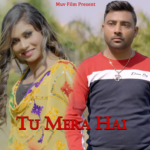 Tu Mera Hai Song Download: Tu Mera Hai MP3 Song Online Free on Gaana.com