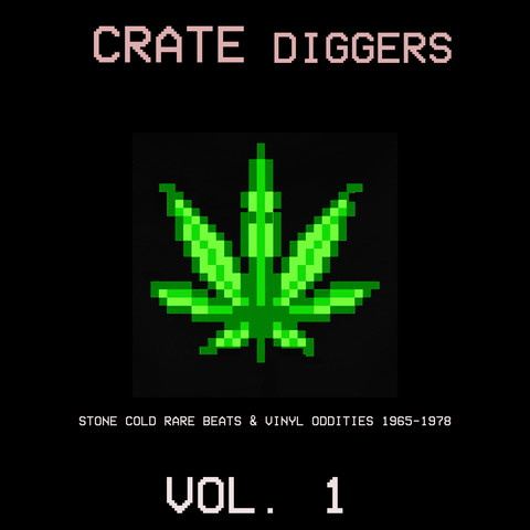 Crate Diggers Vol. 1: Stone Cold Rare Beats & Vinyl Oddities 1965-1978 Songs Download: Crate ...