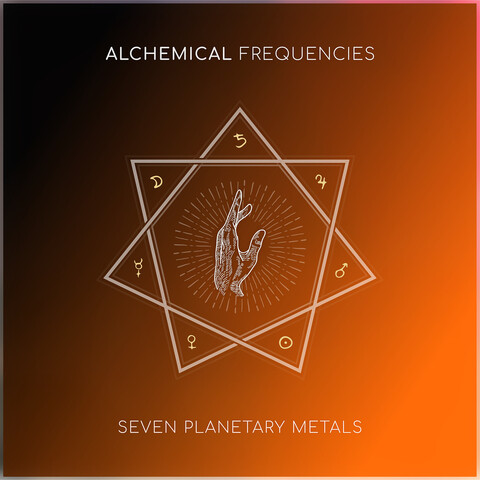 Alchemical Frequencies, Seven Planetary Metals Songs Download ...