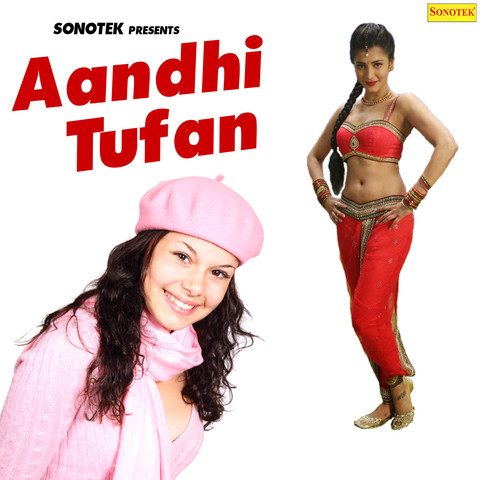Aandhi Tufan Songs Download: Aandhi Tufan MP3 Bhojpuri Songs Online Free on Gaana.com
