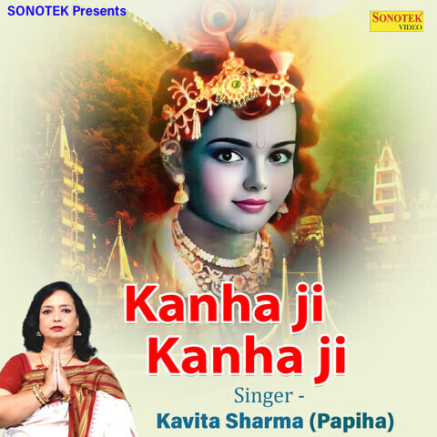 Kanha Ji Kanha Ji Song Download: Kanha Ji Kanha Ji MP3 Song Online Free ...
