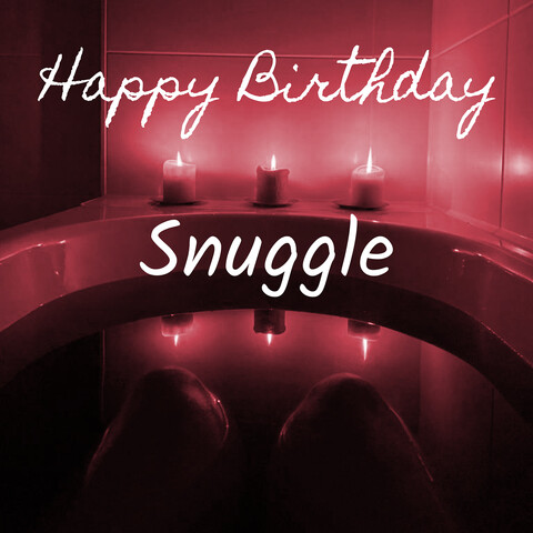Happy Birthday Snuggle Song Download: Happy Birthday Snuggle MP3 Song ...
